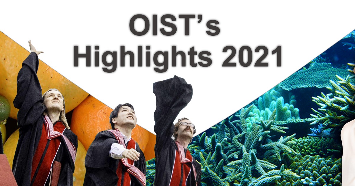 OIST’s Highlights of 2021 | Okinawa Institute of Science and Technology ...