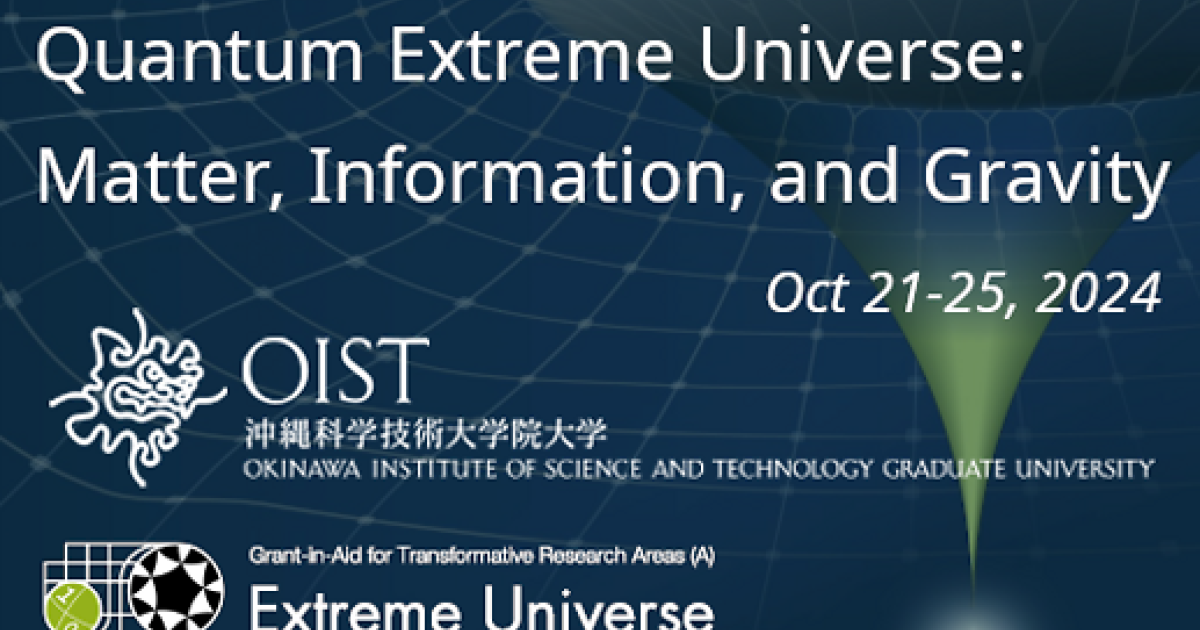 Quantum Extreme Universe: Matter, Information, and Gravity | Okinawa ...