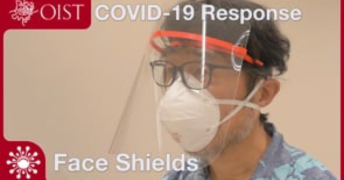 OIST Covid-19 Community Response - Face Shields | Okinawa Institute of ...